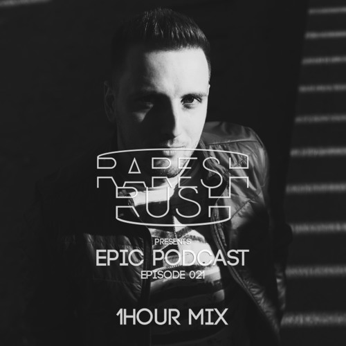 Stream Raresh Rush - EPIC 021 (Studio Mix) by Raresh Rush | Listen ...