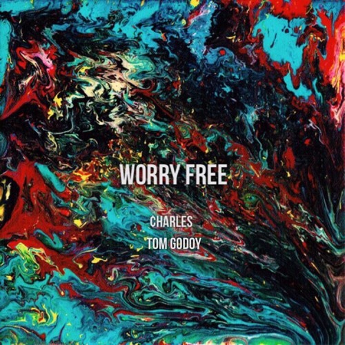 Stream Worry Free (feat. ¢harles) [prod. by Corey Ricketts] by Tom ...