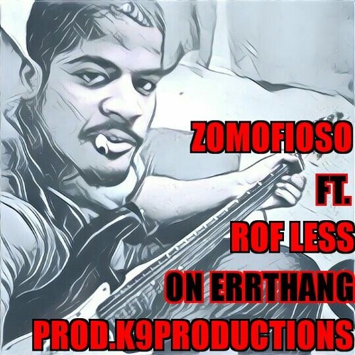 Stream "On Errthang" Zo Mafioso ft. Rof Less by Rof Less | Listen ...