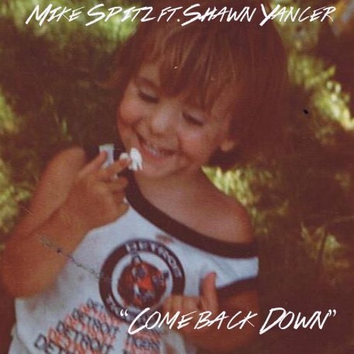 Stream Come Back Down by MikeSpitz | Listen online for free on SoundCloud