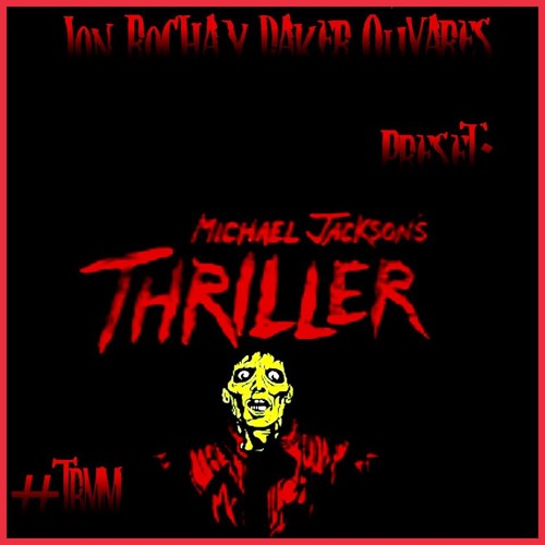 Stream Thriller-(Jon Rocha & Daker Olivares Halloween Mix)#TBMM ...