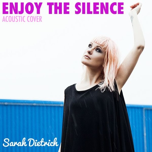 Stream Sarah Dietrich - Enjoy the Silence by sarah dietrich | Listen ...