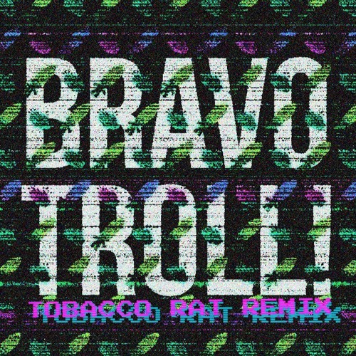 Stream Mathas - Bravo Troll (Tobacco Rat Remix) by TOBACCO RAT | Listen ...