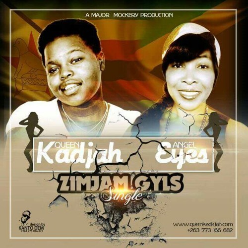 Stream Queen Kadjah ft Angel eyes - ZimJam Gyls(Major Mockery ...