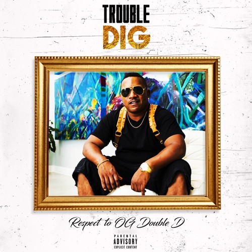 Stream Dig (Explicit) by Trouble DTE | Listen online for free on SoundCloud