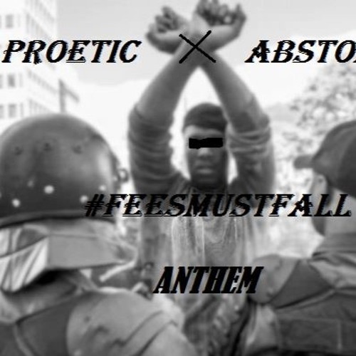 Stream Fees Must Fall Anthem by ProeticSA | Listen online for free on ...