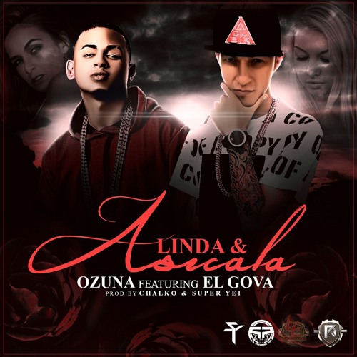 Stream Ozuna FT Gova _-_Linda Y Asicala (Prod: DJ Ivar) by Muica Para ...