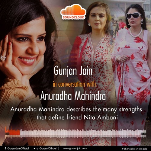 Stream Anuradha Mahindra Speaks About Nita Ambani In She Walks She ...