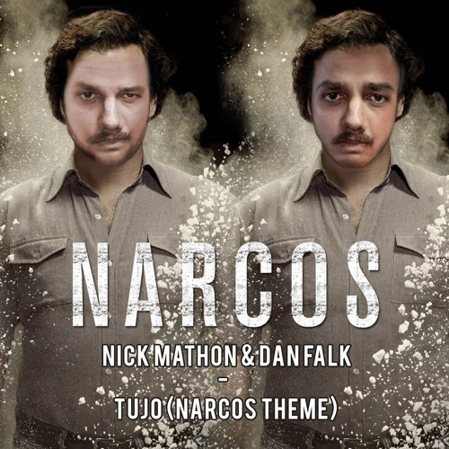 Stream Nick Mathon & Dan Falk - Tuyo (NARCOS Theme Song) [BUY = FREE ... Stream Nick Mathon & Dan Falk - Tuyo (NARCOS Theme Song) [BUY = FREE ...