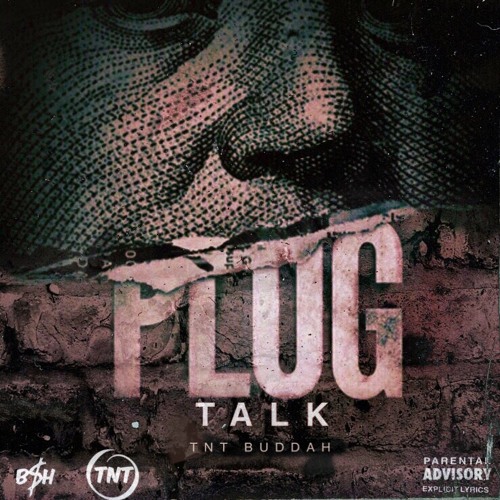 Stream PLUG TALK by TNT BUDDAH | Listen online for free on SoundCloud