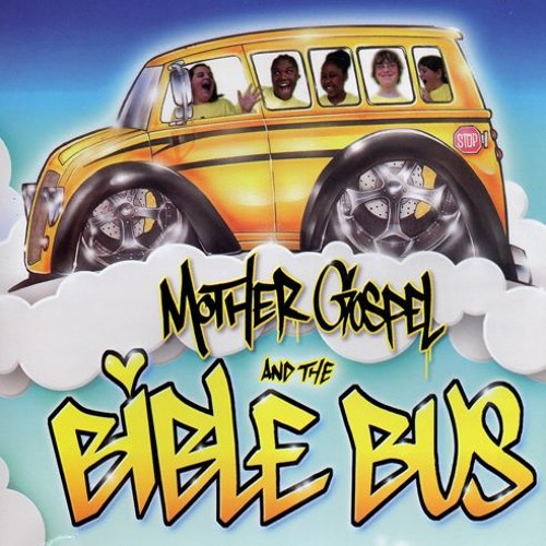 Stream Mother Gospel | Listen to The Bible Bus playlist online for free ...