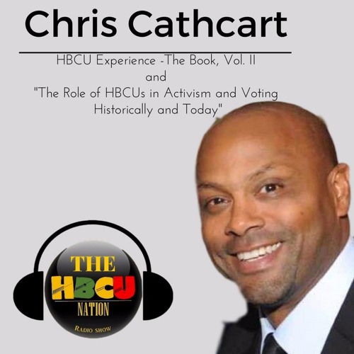 Stream HBCU Experience - The Book Vol 2 w/ Chris Cathcart @OneDiaspora ...