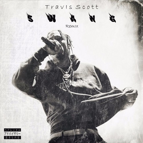 Stream Travis Scott - Swang (Remix) [feat. Rae Sremmurd] by B-Lakez ...