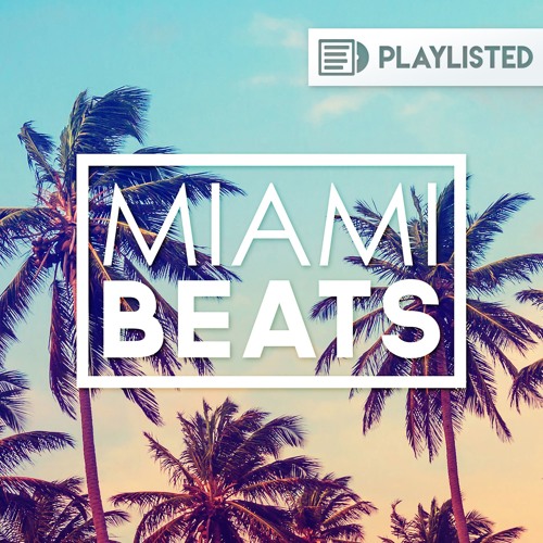 Stream Miami Beats | Listen to Miami Beats playlist online for free on ...