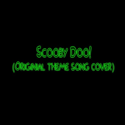 Stream Scooby Doo (Original Theme Song Cover) by Gryphon 1776 | Listen ...