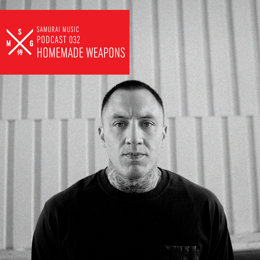 Stream Homemade Weapons - Samurai Music Official Podcast 32 by Samurai ...