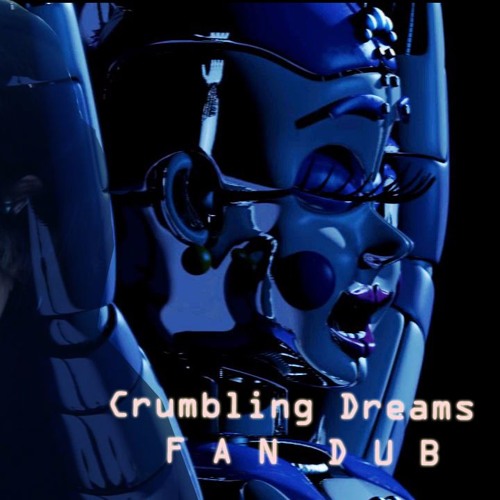 Crumbling Dreams [FAN DUB] Ballora's Song - FNAF Sister Location by ...