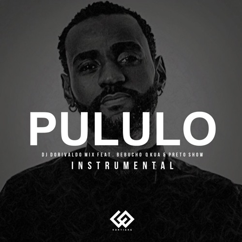 Stream Dj Dorivaldo Mix - Pululo (Feat. Bebucho Q Kuia & Preto Show ...
