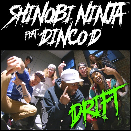 Stream Drift (Feat. Dinco D (Leaders Of The New School) by ShinobiNinja ...