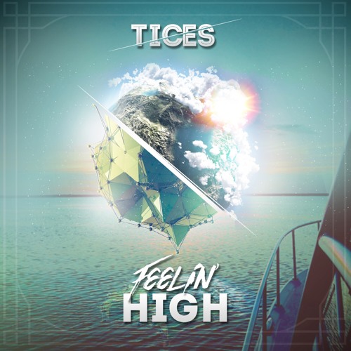 Stream Feelin' High [FREE DL] by TICES | Listen online for free on ...