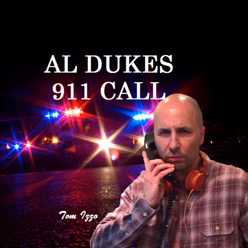 Stream episode AL DUKES 911 CALL 10/18/16 - TOM IZZO by Tom Izzo ...