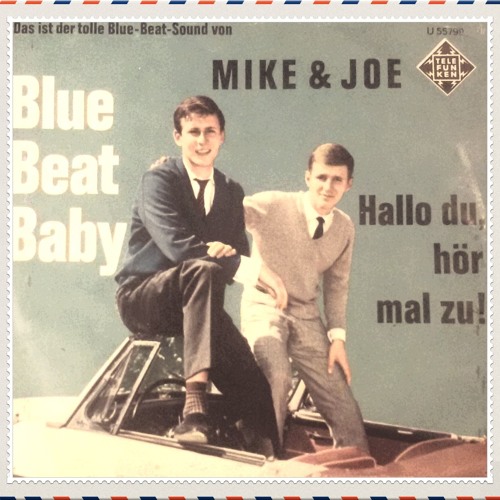 Stream Mike & Joe * Blue Beat Baby by Mätes AG | Listen online for free ...