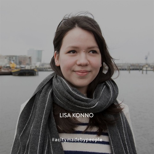 Stream episode A City Made By People Ed. #5 - Lisa Konno - LISA KONNO ...