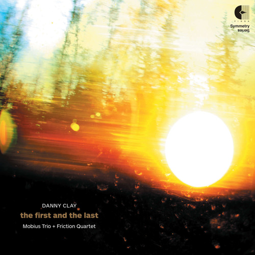 Stream Danny Clay: the first and the last (Mobius Trio + Friction ...