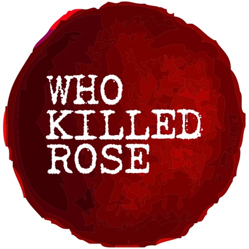Stream Who Killed Rose - Secret Sons by Adam Marsal | Listen online for ...