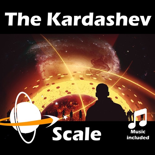Stream episode The Kardashev Scale by Isaac Arthur podcast | Listen ...