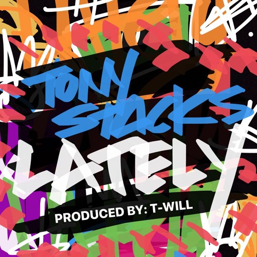 Stream Tony Stacks - Lately [Prod. FrenchiePorter] by EarLegendSounds ...