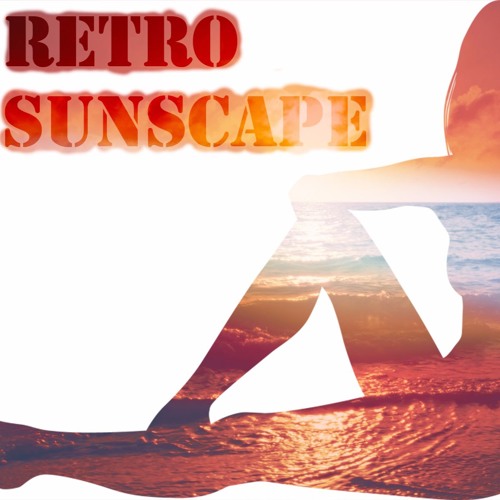 Stream Retro Sunscape by Digital Escort | Listen online for free on SoundCloud