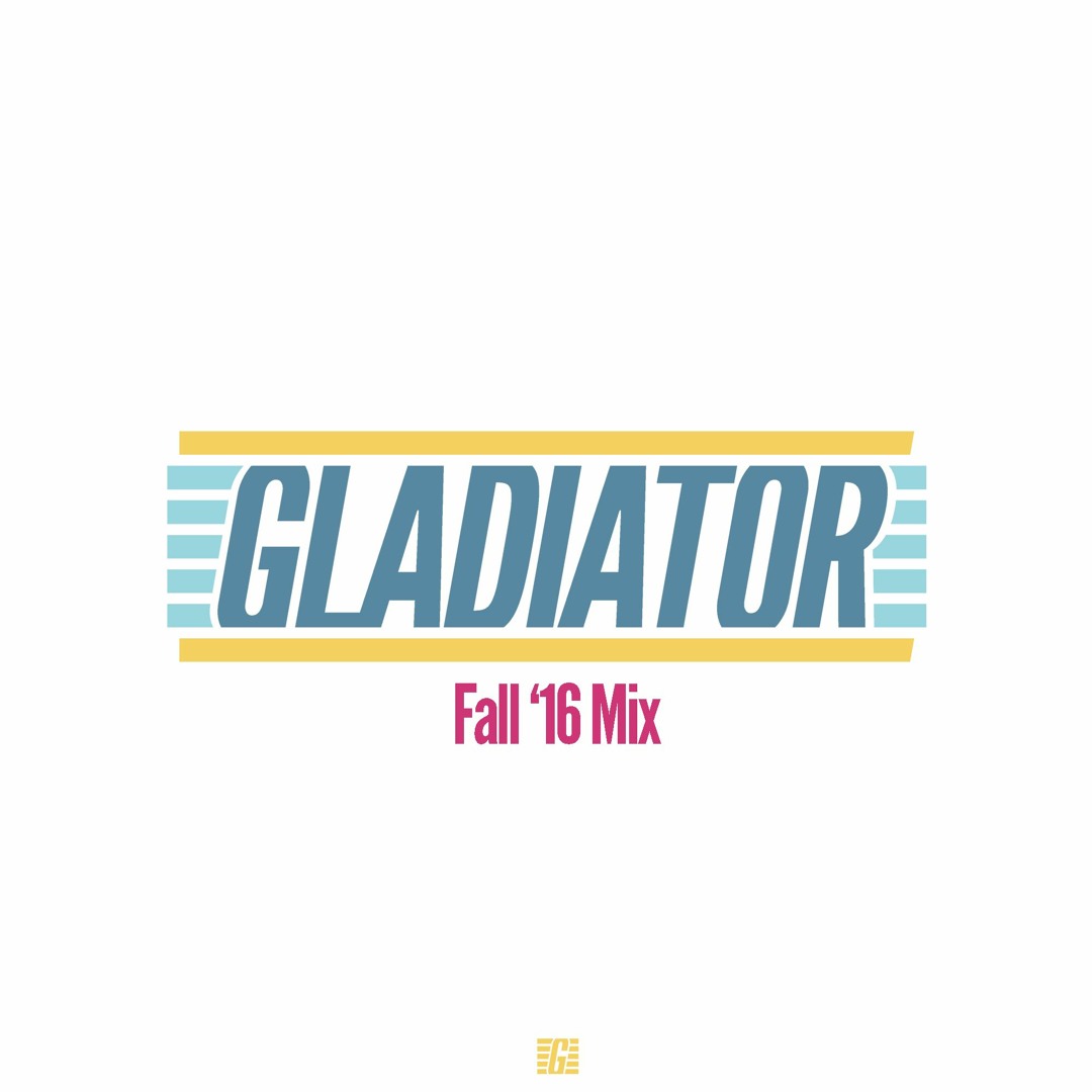Stream Gladiator - Fall '16 Mix by Rush Hour | Listen online for free ...