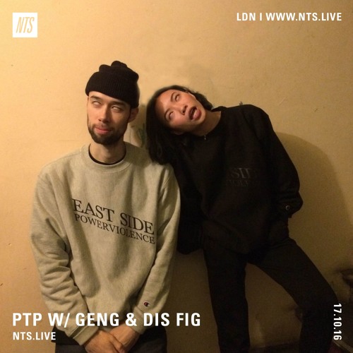 Stream PTP x NTS (w/ Geng & Dis Fig) | 17 October 2016 by PTP | Listen ...