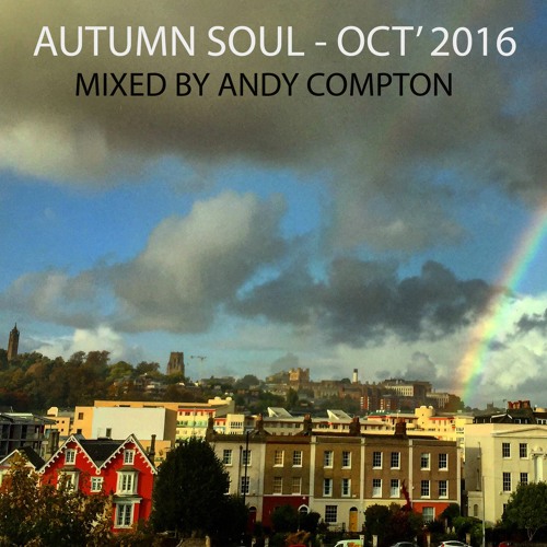 Stream Autumn Soul - Oct2016 -Mixed by Andy Compton by AndyCompton ...