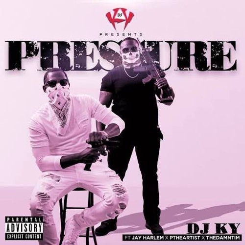Stream Dj K.y ft Jay Harlem x PTheArtist x TheDamnTim - Pressure by ...