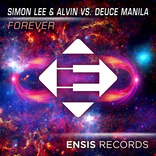 Stream Simon Lee & Alvin vs. Deuce Manila - Forever (OUT NOW)[Available ...