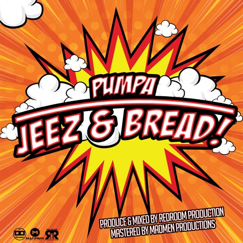 Stream Pumpa - Jeez & Bread! (RedRoom Productionz) by PUMPA MUSIC ...