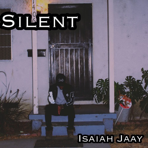 Stream Silent by Isaiah Jaay | Listen online for free on SoundCloud