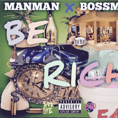 Stream (Be Rich) ManMan X BossMan by Man-Man2turnt | Listen online for ...