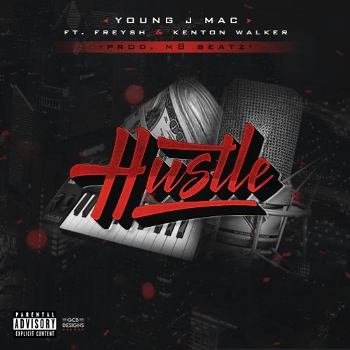 Stream Hustle- Young J-Mac(feat. Freysh and Kenton Walker) prod. M8 ...