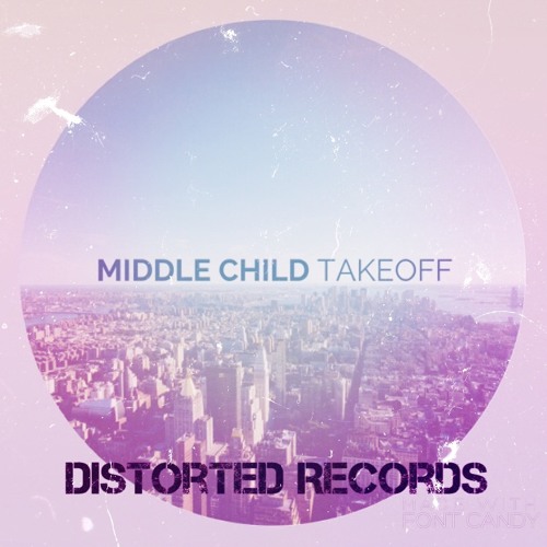 Stream Middle Child - Takeoff [Distorted Records Exclusive] by ...