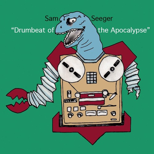 Stream Drumbeat of the Apocalypse LIVE by Sam Seeger | Listen online ...