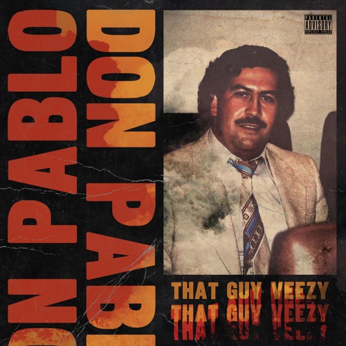 Stream Don Pablo (Full)[p. That Guy Veezy] by That Guy Veezy | Listen ...