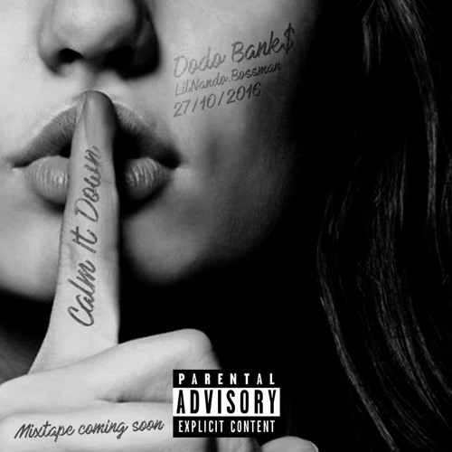 Stream Dodo Bank$ X LilNando.Bossman - Calm it Down (Prod. KG Jay) by ...