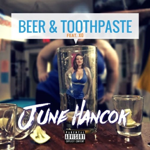 Stream Beer N' Toothpaste ft. XO by June Hancok | Listen online for ...