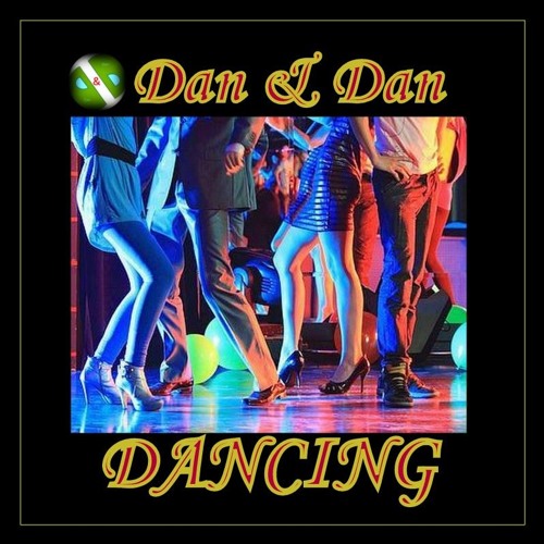 Stream Dancing by Dan and Dan | Listen online for free on SoundCloud
