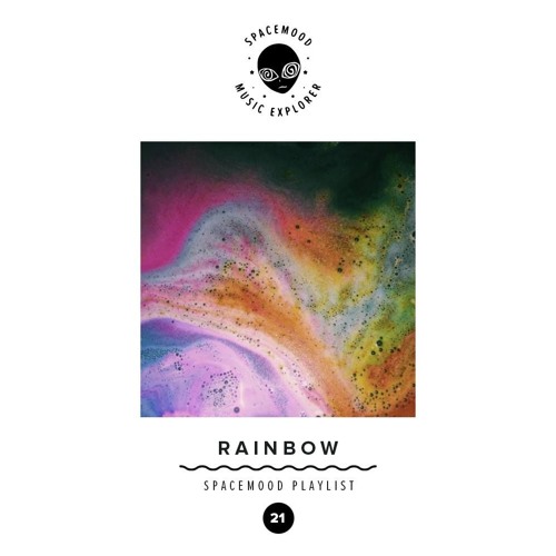 Stream SPACEMOOD | Listen to Rainbow Spacemood playlist #21 playlist ...