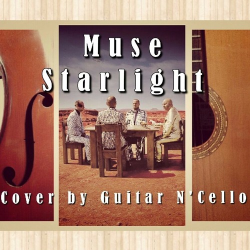 Stream Starlight - Muse - cover cello and guitar by Elephant On The ...