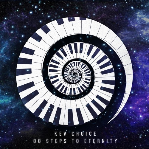 Stream Kev Choice | Listen to 88 Steps to Eternity playlist online for ...